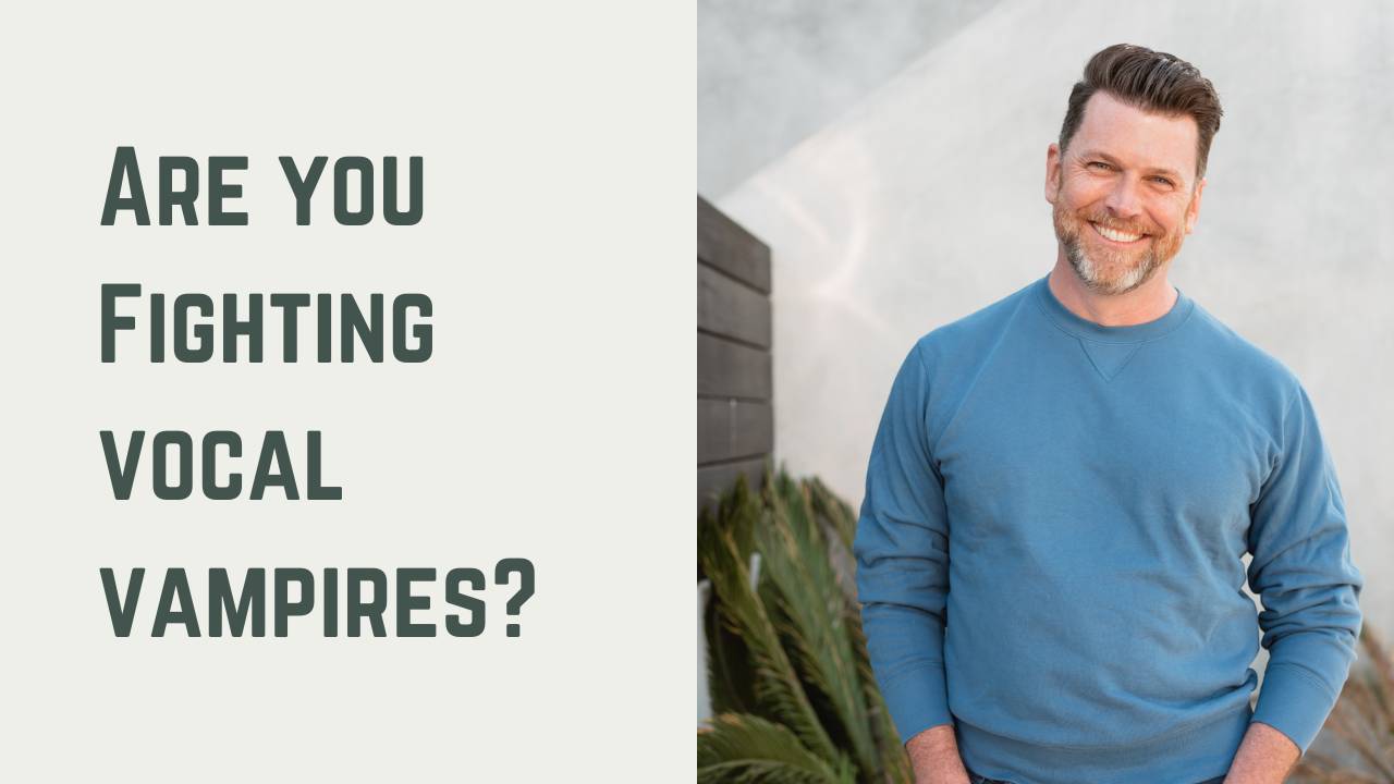 Are vocal vampires draining your voice?