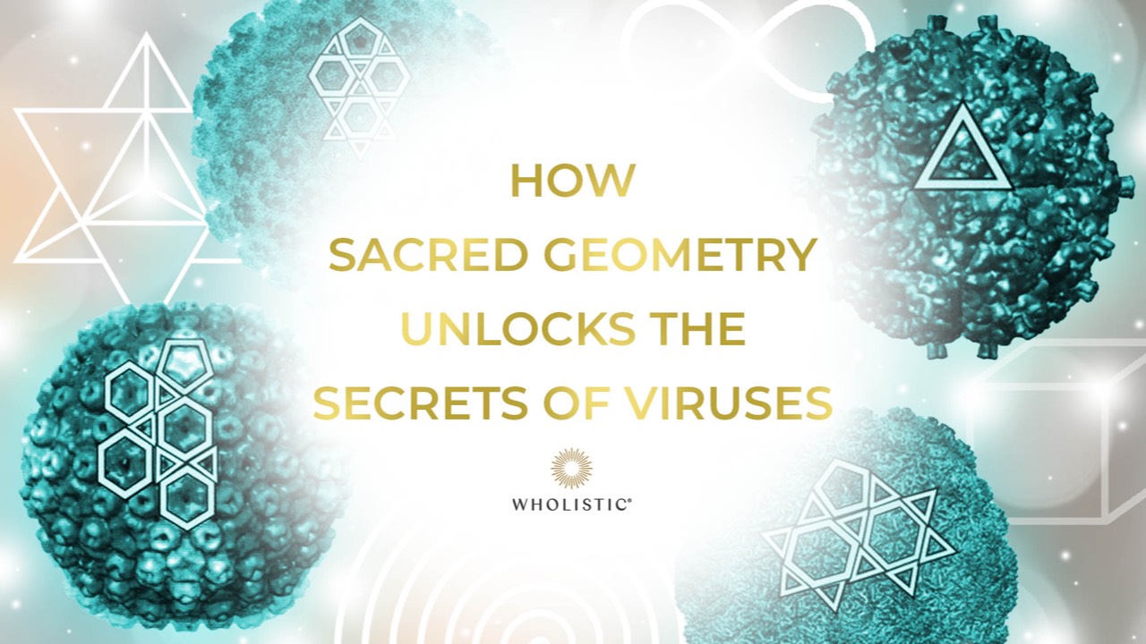 How Sacred Geometry Unlocks the Secrets of Viruses