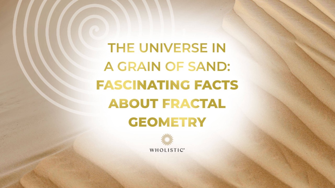 Universe in a Grain of Sand: Fascinating Facts About Fractal Geometry