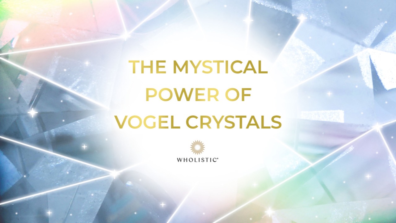 The Mystical Power of Vogel Crystals