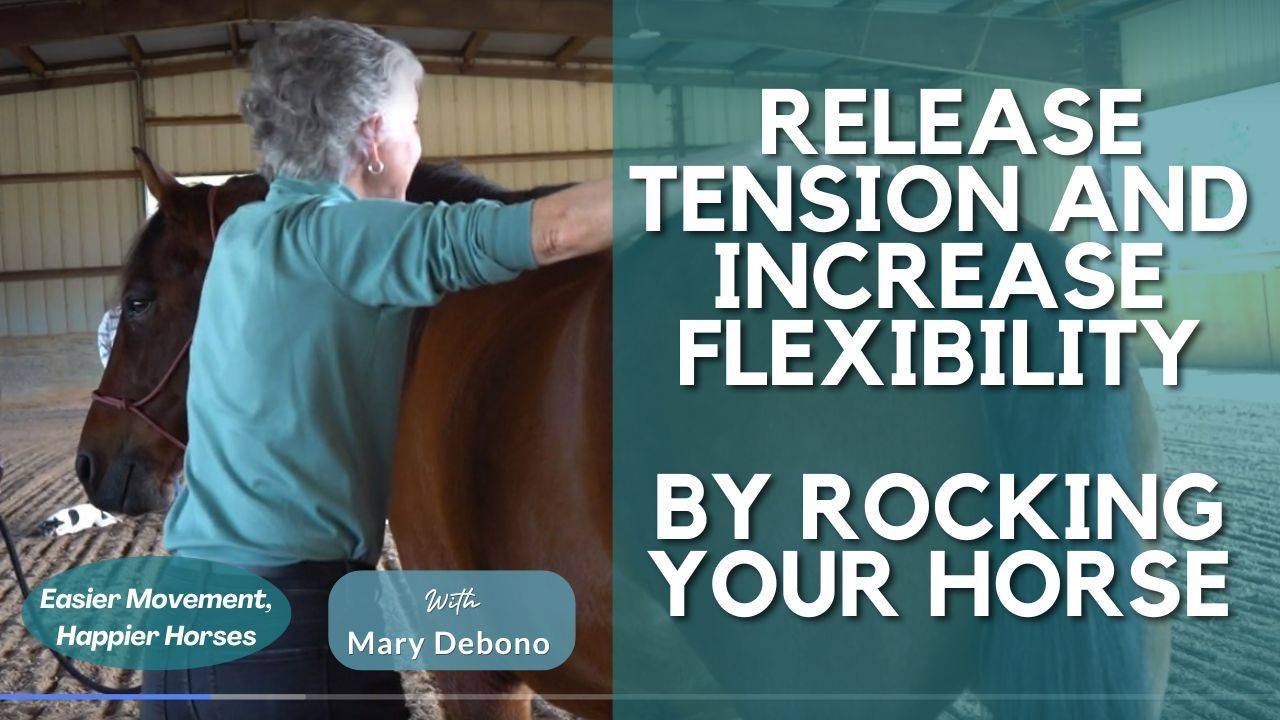 Release Tension and Increase Flexibility by Rocking Your Horse