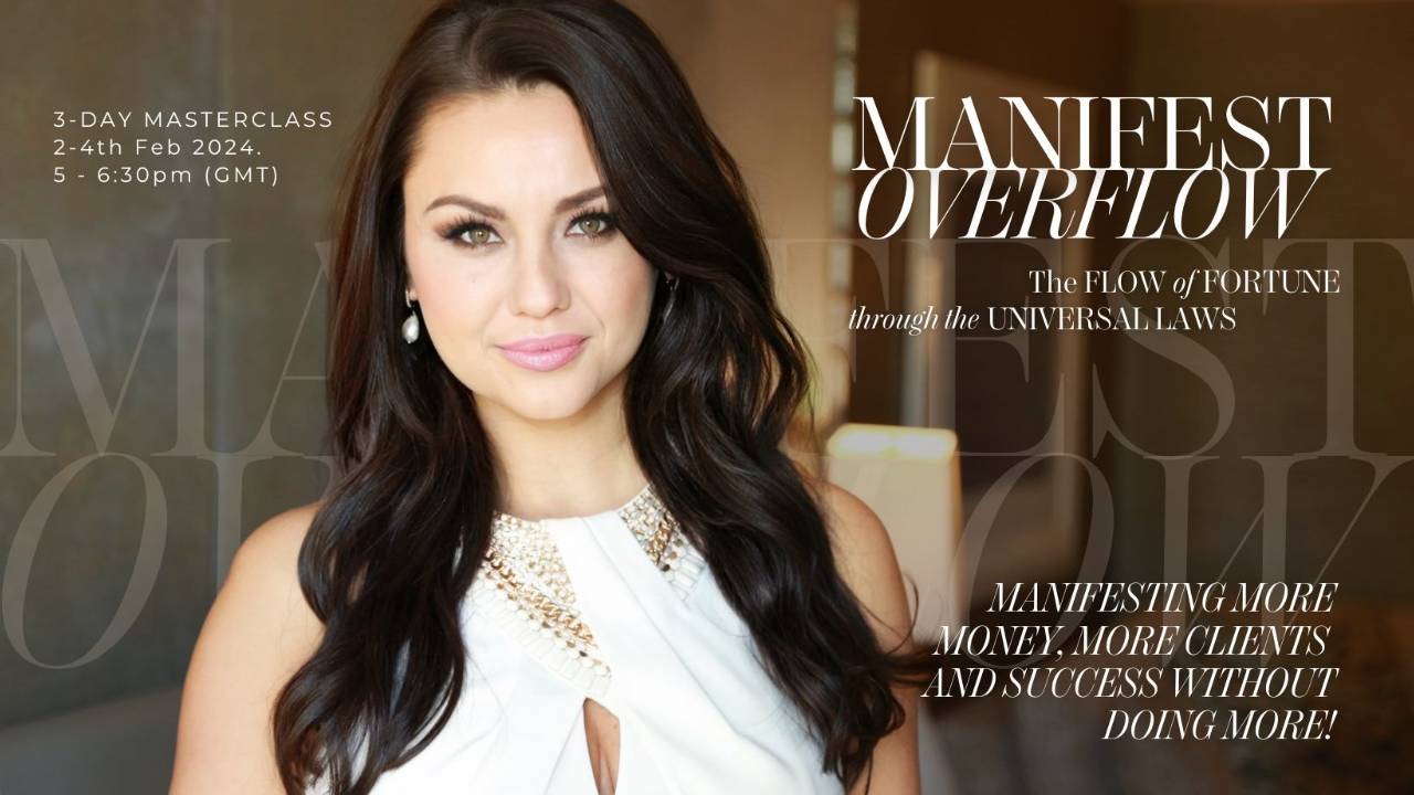 Manifest Overflow - 3 Day Training 2-4th Feb 2024. 5 - 6:30pm GMT