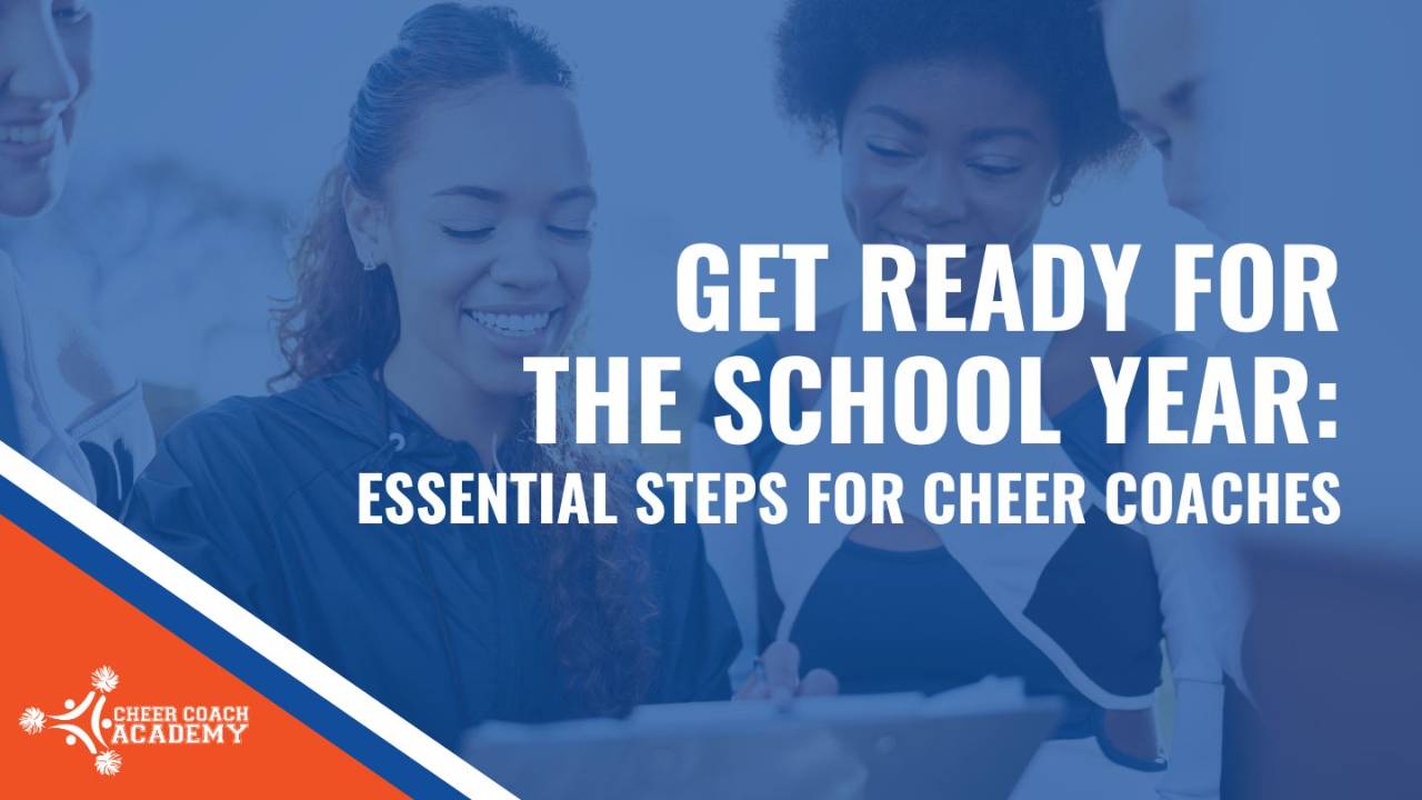 Get Ready for the School Year: Essential Steps for Cheer Coaches