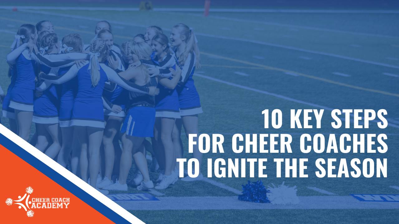 10 Key Steps for Cheer Coaches to Ignite the Season