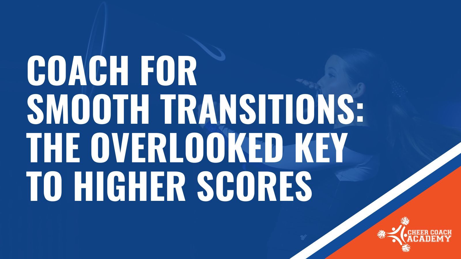 Coach for Smooth Transitions: The Overlooked Key to Higher Scores