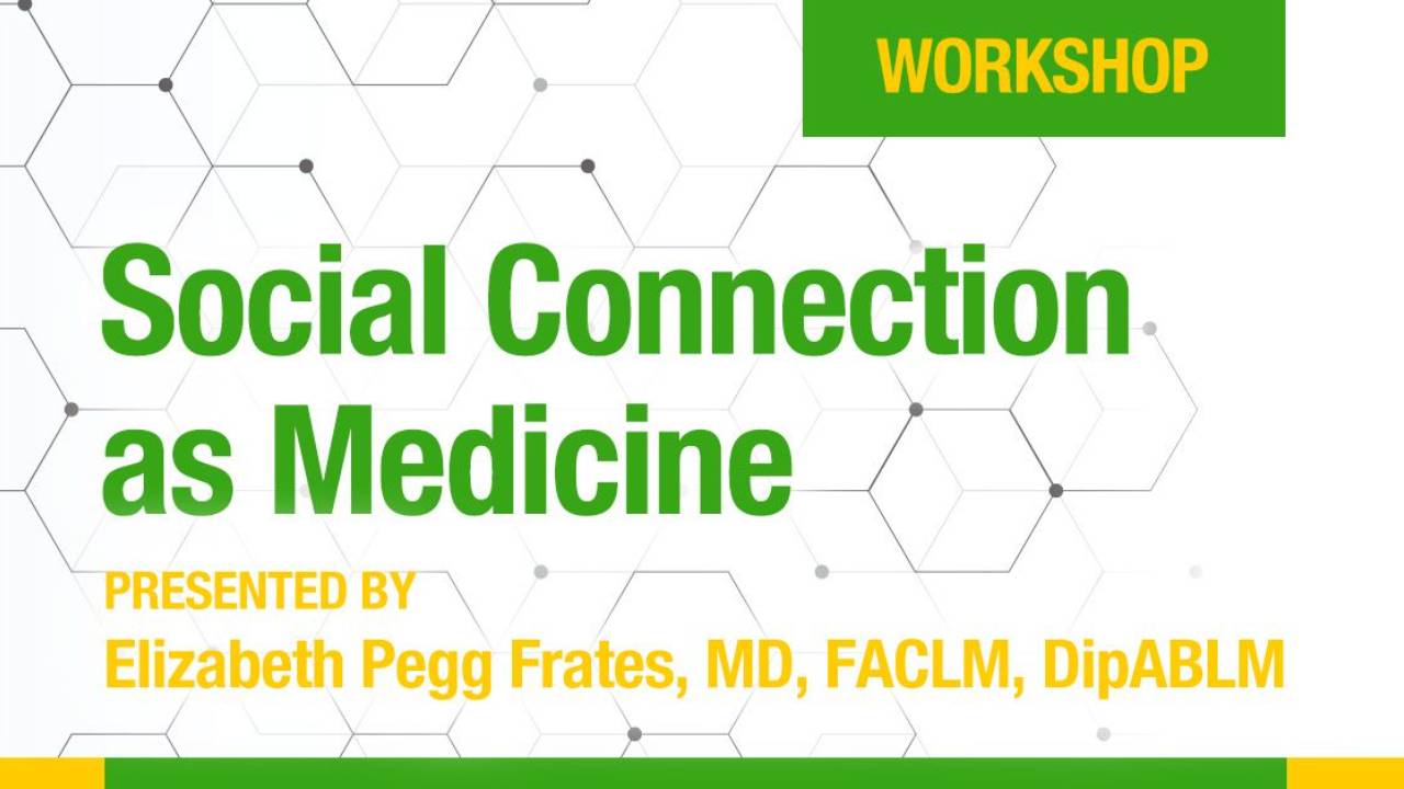 Social Connection as Medicine Workshop