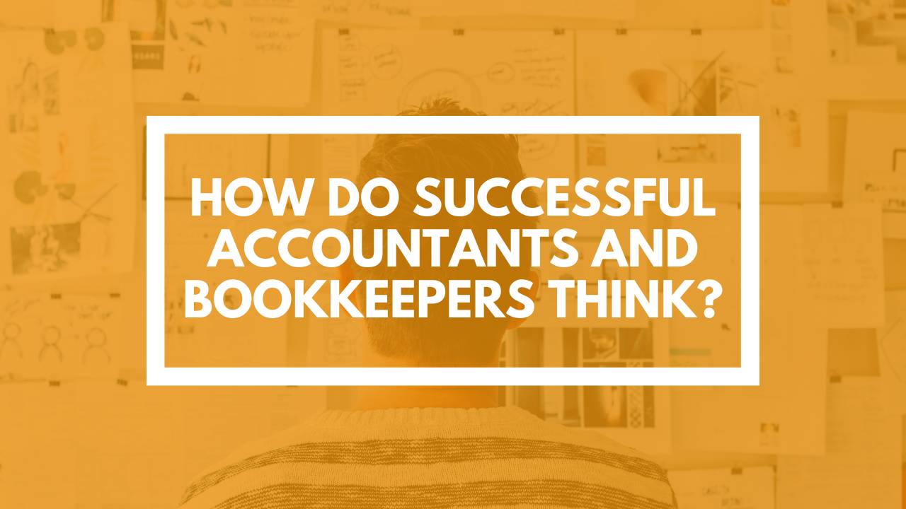 How Do Successful Accountants and Bookkeepers Think?