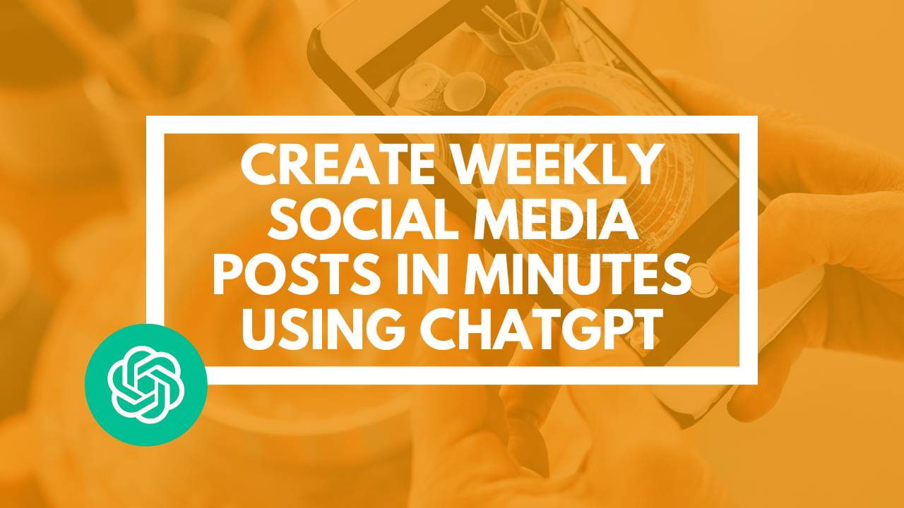 Create Weekly Social Media Posts in Minutes Using ChatGPT