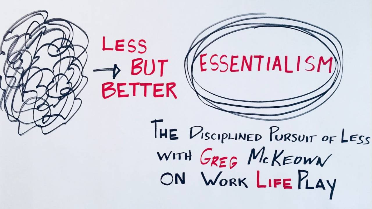 Essentialism: Focus on What Matters & Do Less, But Better