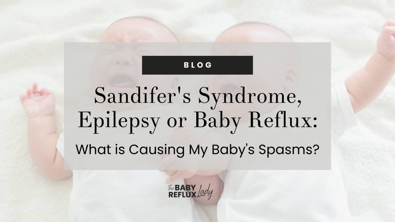 Sandifer's Syndrome, Reflux, GERD or Epilepsy?