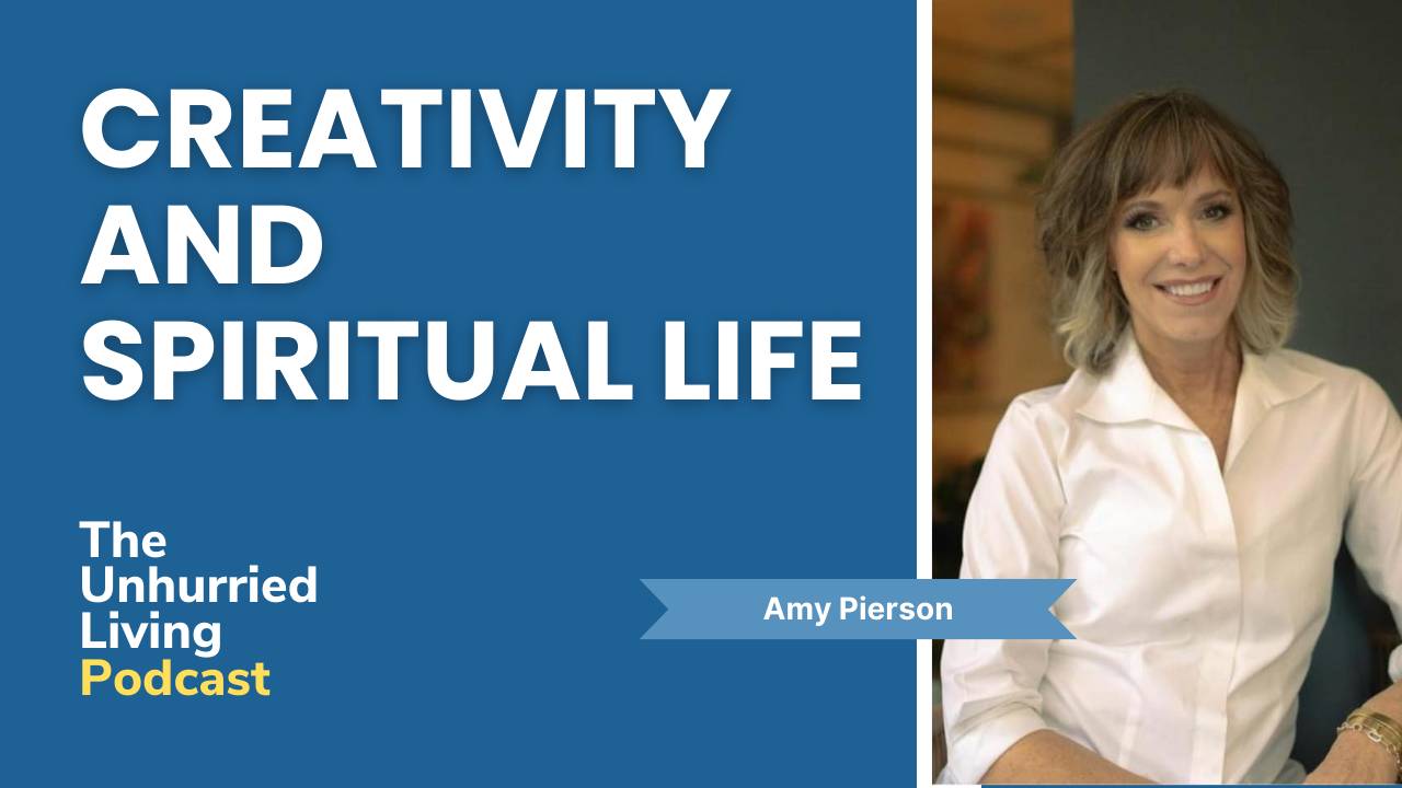 282: Creativity and Spiritual Life (Alan with Amy Pierson)