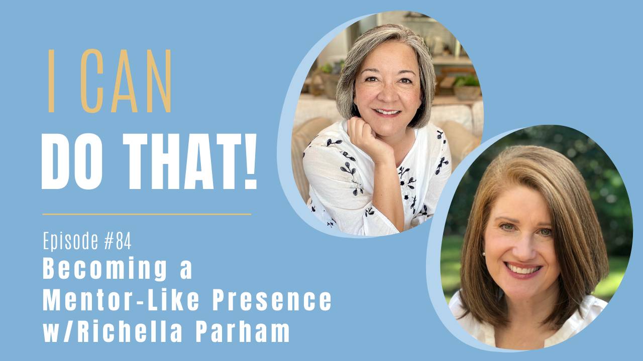 ICDT #84: Becoming a Mentoring Presence (Richella Parham)