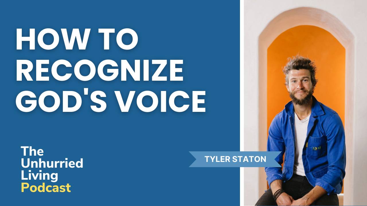 UL #327: How to Recognize God's Voice (Tyler Staton)