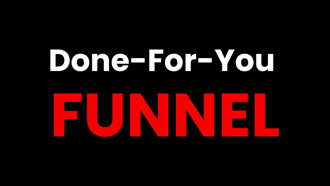 Get a Custom Funnel, Built Just for You!