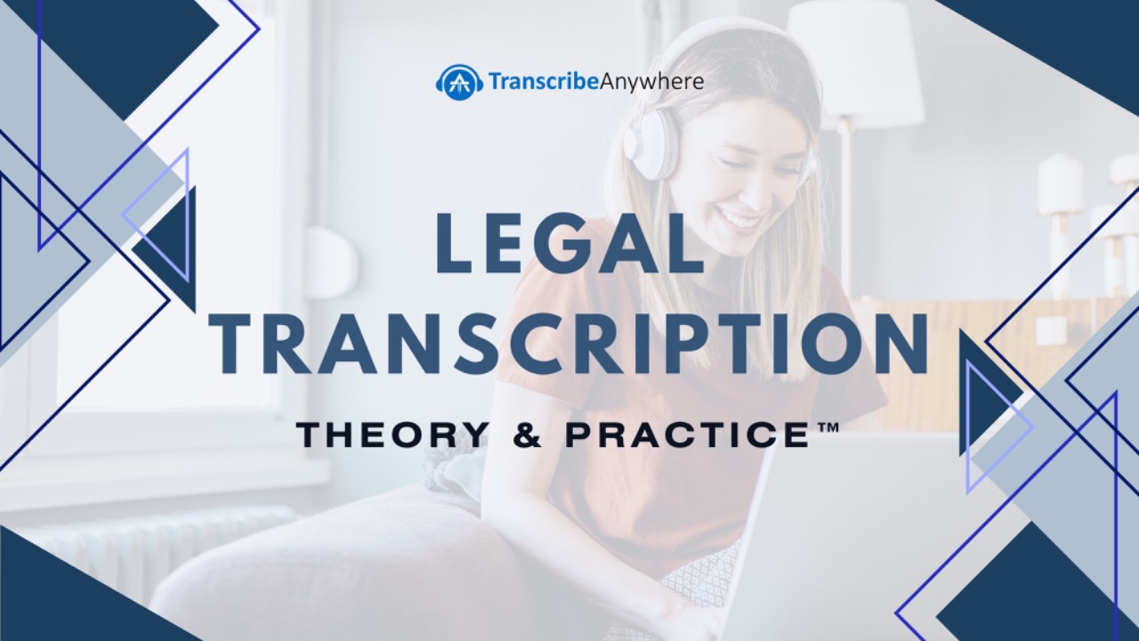 Legal Transcription Course – Training, Practice & Lifetime Support
