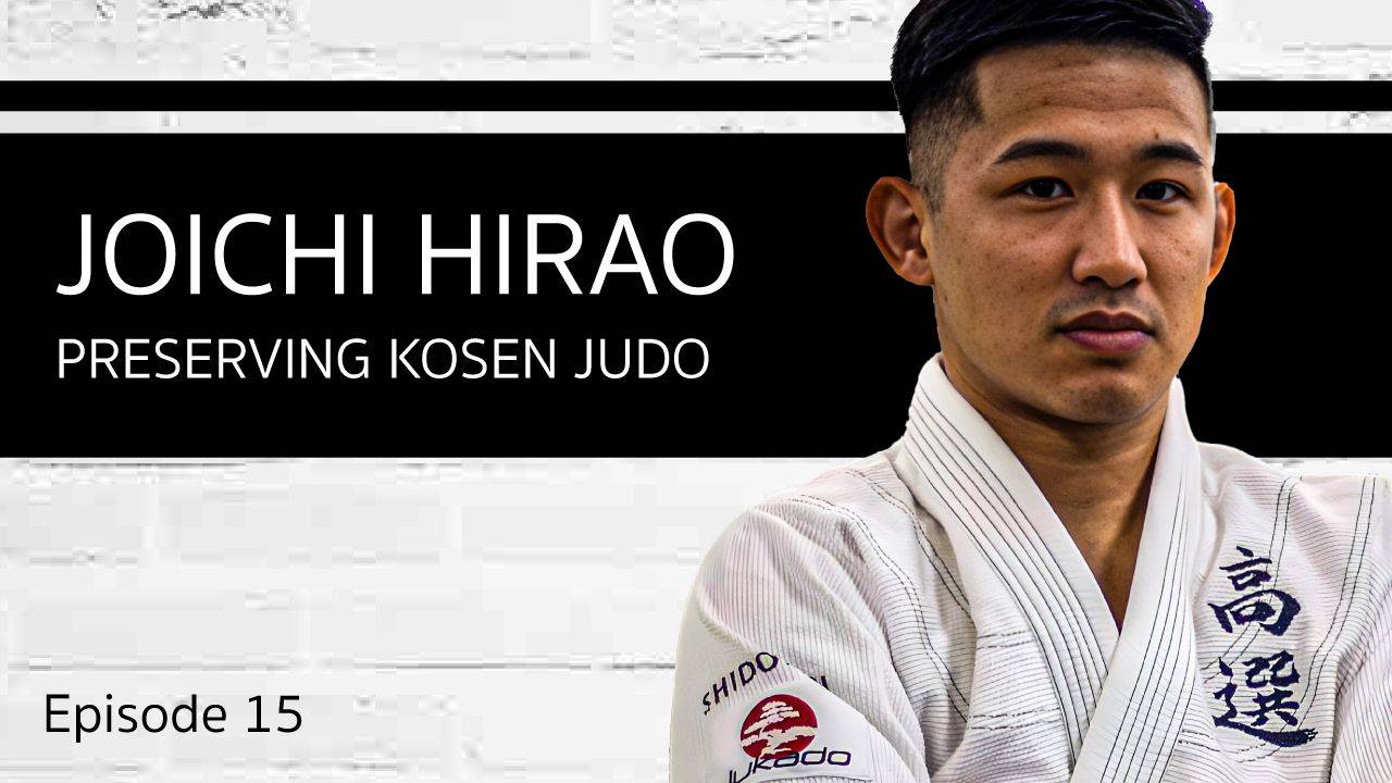 Preserving the Kosen Judo, with Joichi Hirao Sensei