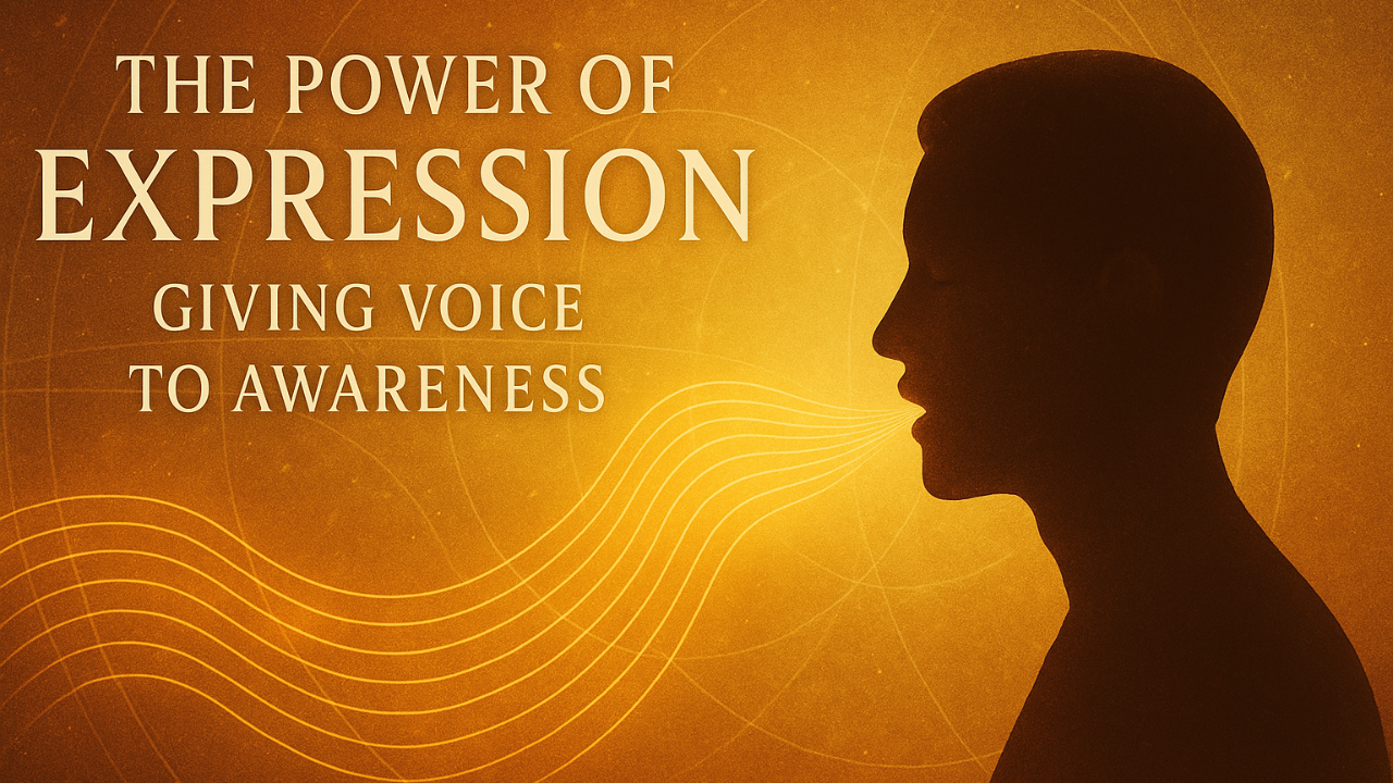 The Power of Expression – Giving Voice to Awareness