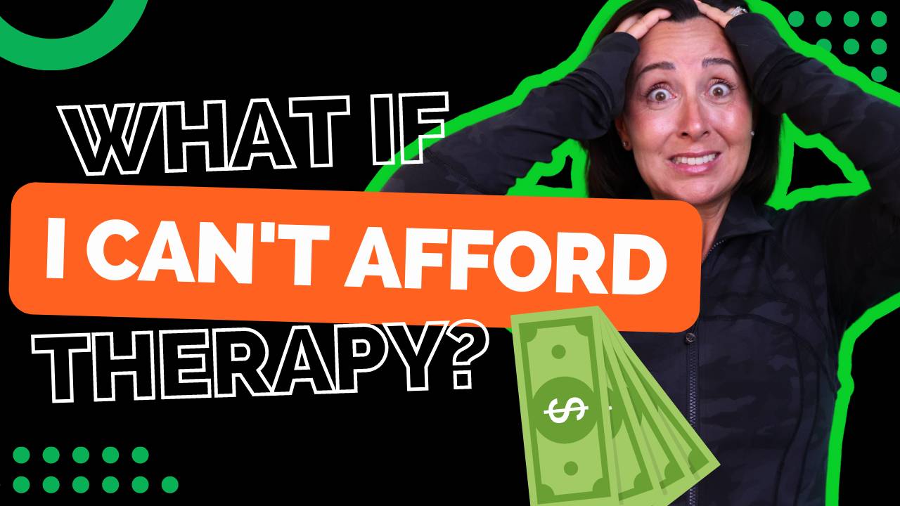 What If I Can't Afford Therapy?