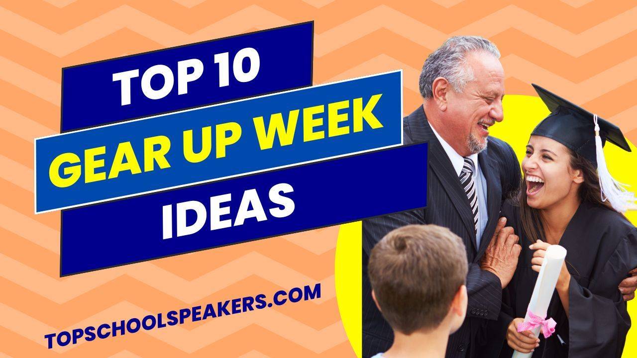 Top 10 GEAR UP Week Ideas #gearupworks