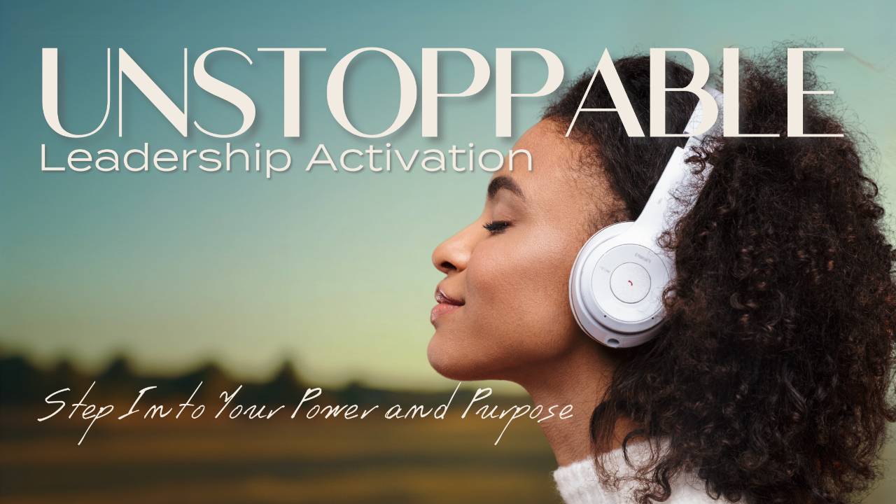 Unstoppable Leadership Activation