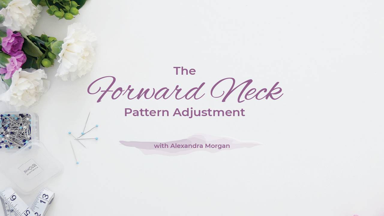 The Forward Neck Pattern Adjustment
