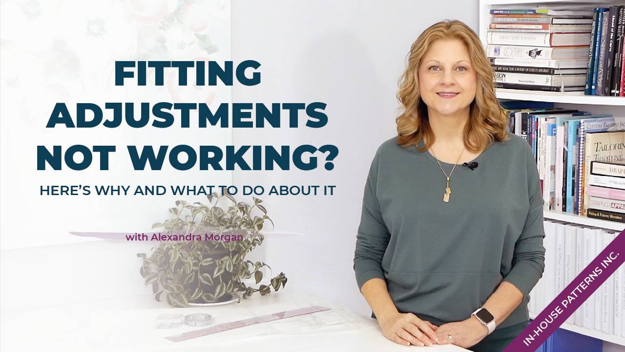 Fitting Adjustments Not Working? | In-House Patterns Inc.