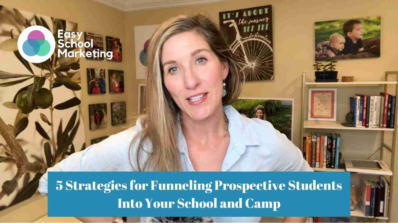 5 Strategies for Prospective Students into your School and Camp