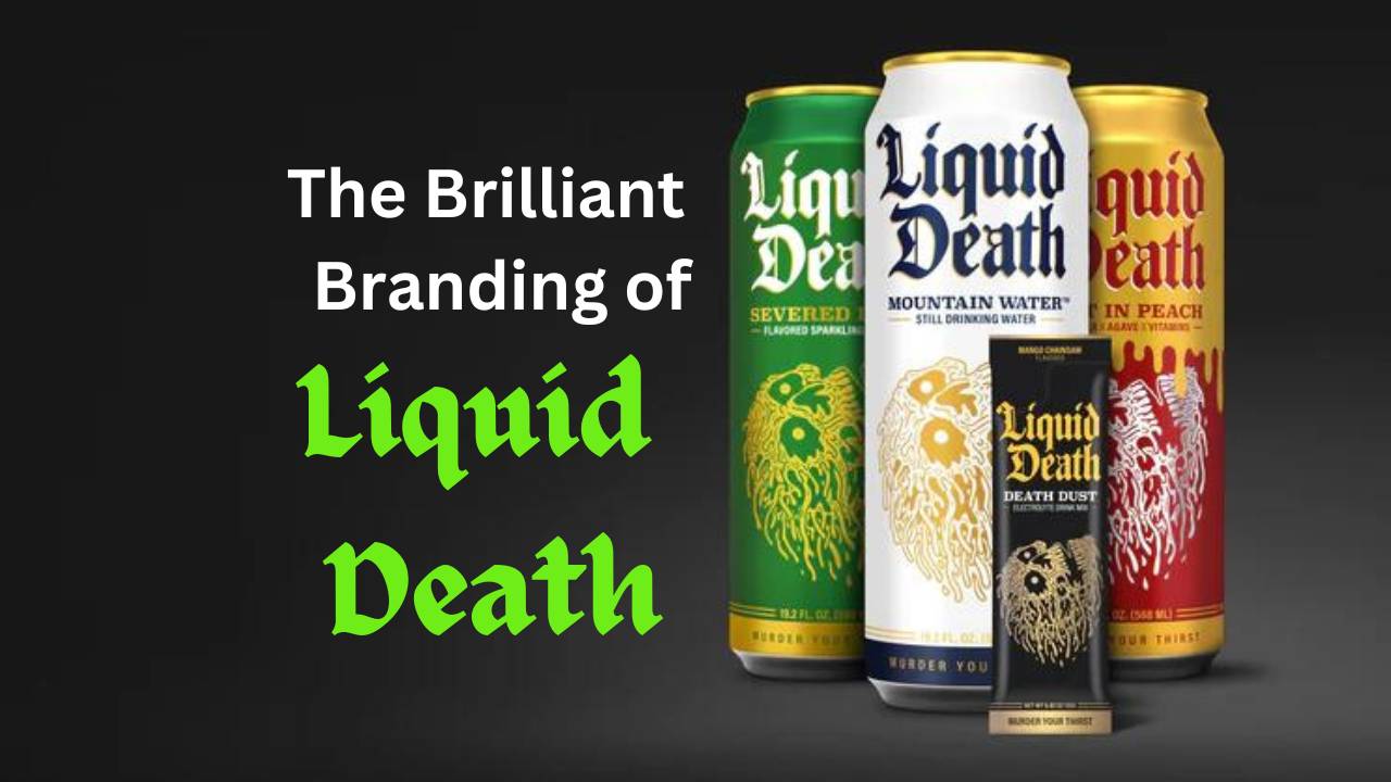 The Brilliant Branding Of Liquid Death