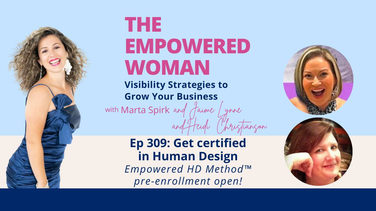 Ep 309: Get certified in Human Design - Empowered HD Method™ pre-enrol
