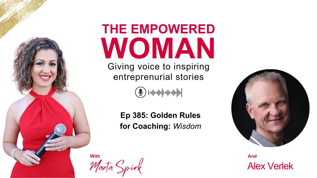 Ep 385: Golden Rules for Coaching: Wisdom with Alex Verlek...