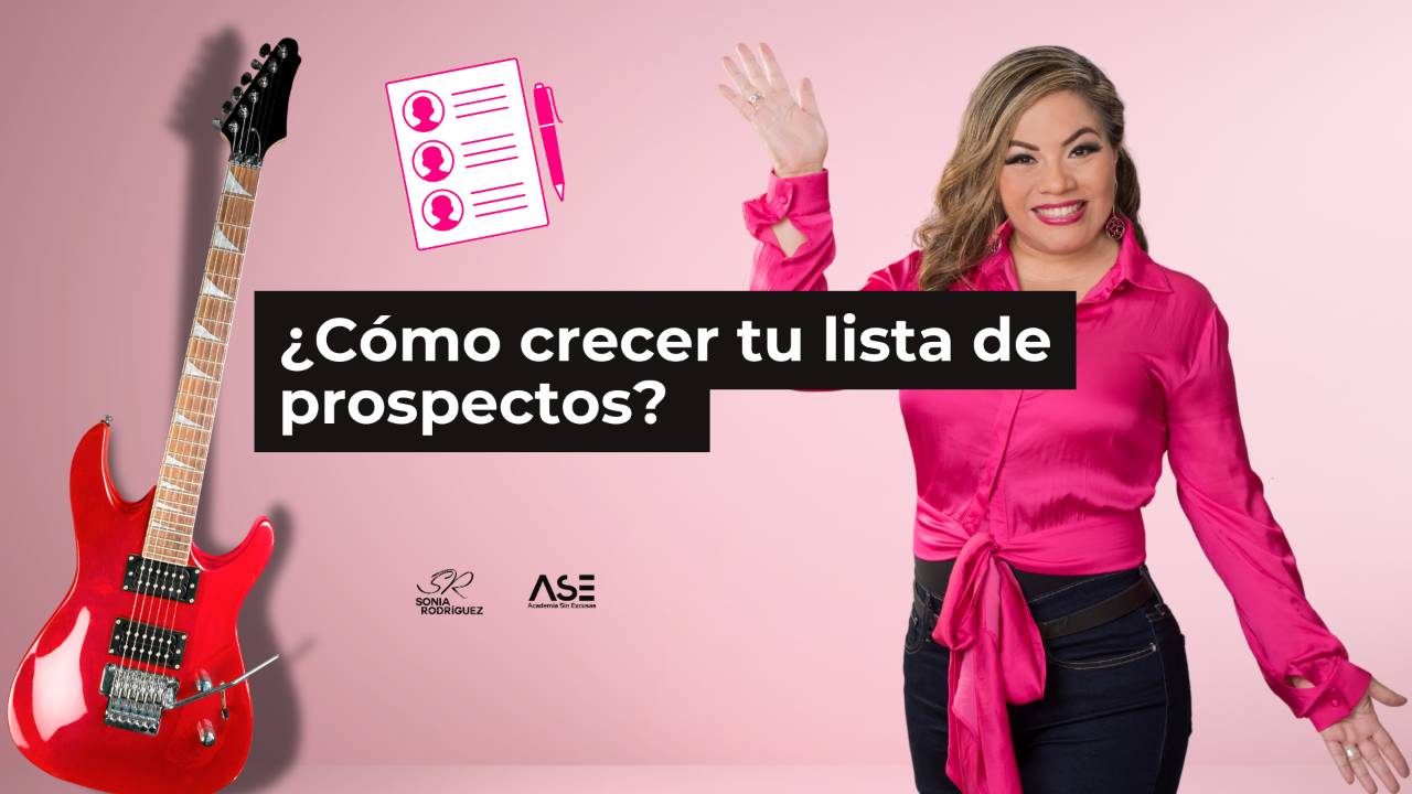 🎸 ¿Cómo crecer tu lista de prospectos?