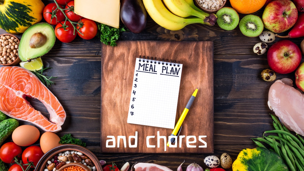 Menus and Chores for Parenting and Homeschooling