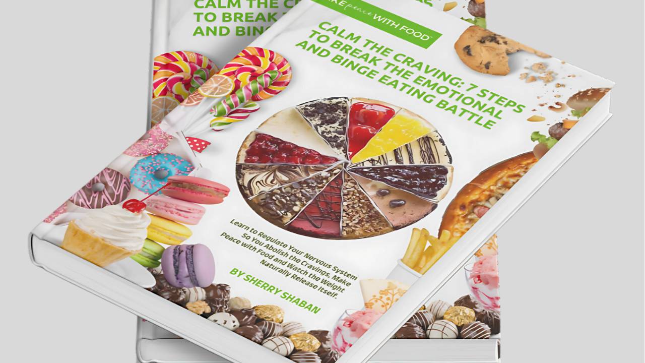 Calm The Cravings How to Stop Binge Eating and Emotional Eating