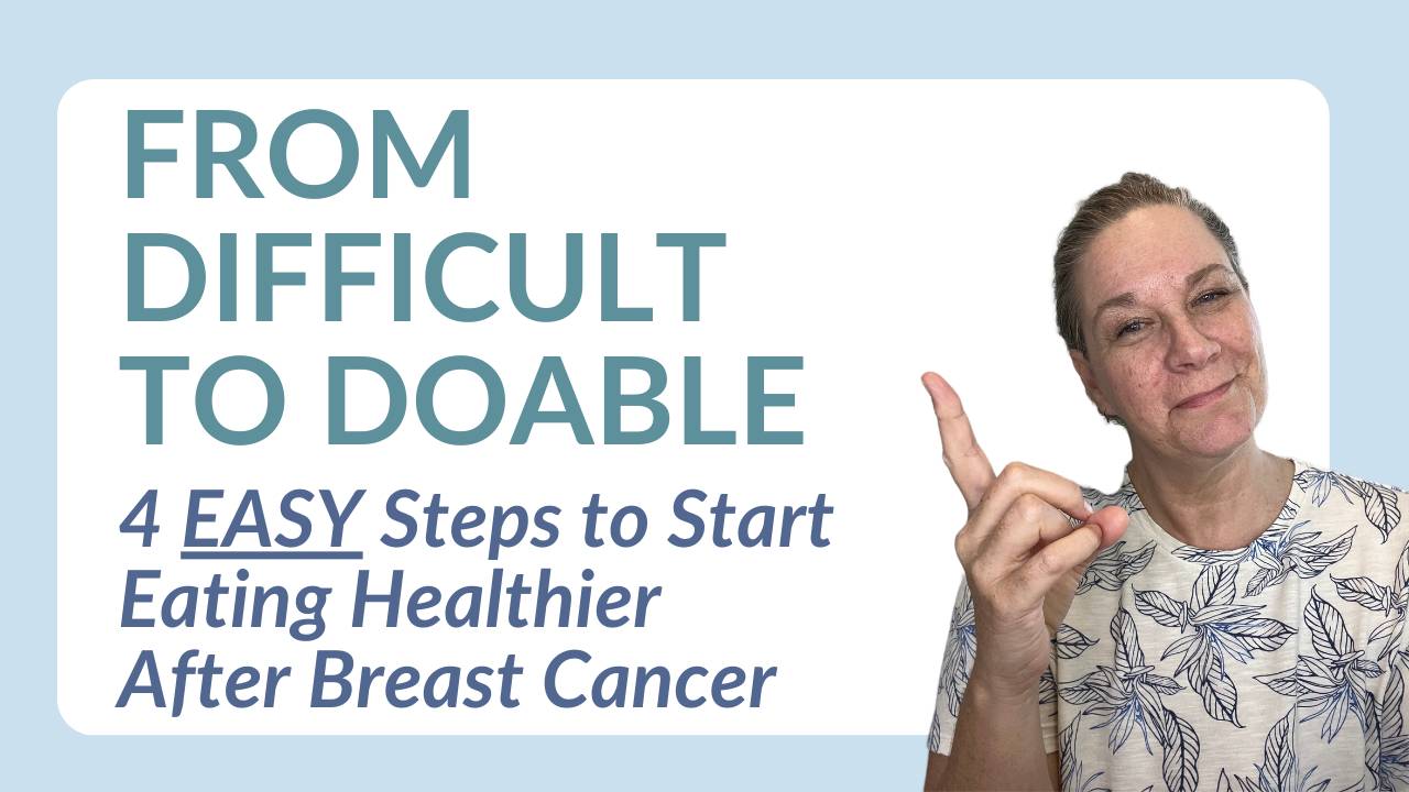 From Difficult to Doable: 4 EASY Steps to Start Eating Healthier