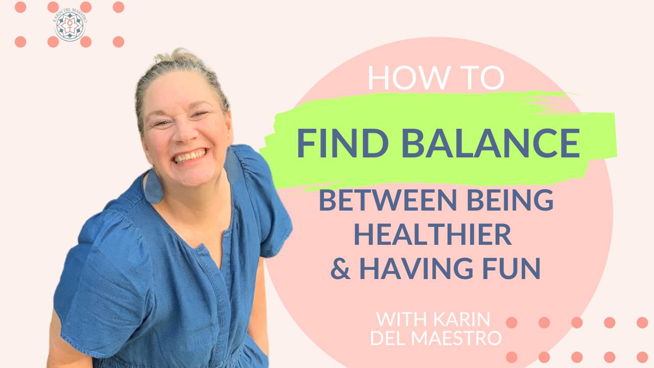 How to Find Balance Between Being Healthier and Having Fun