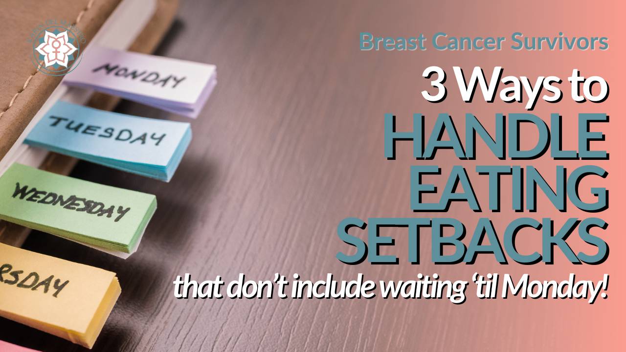 3 Ways to Handle Eating Setbacks