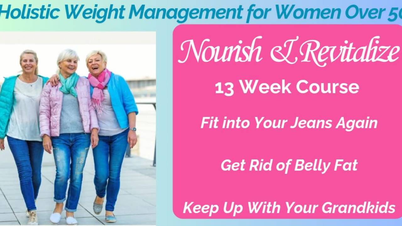 Nourish & Revitalize - Natural Weight Loss Course For Women Over 50