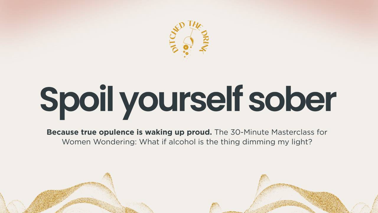 Spoil Yourself Sober | Because true opulence is waking up proud.