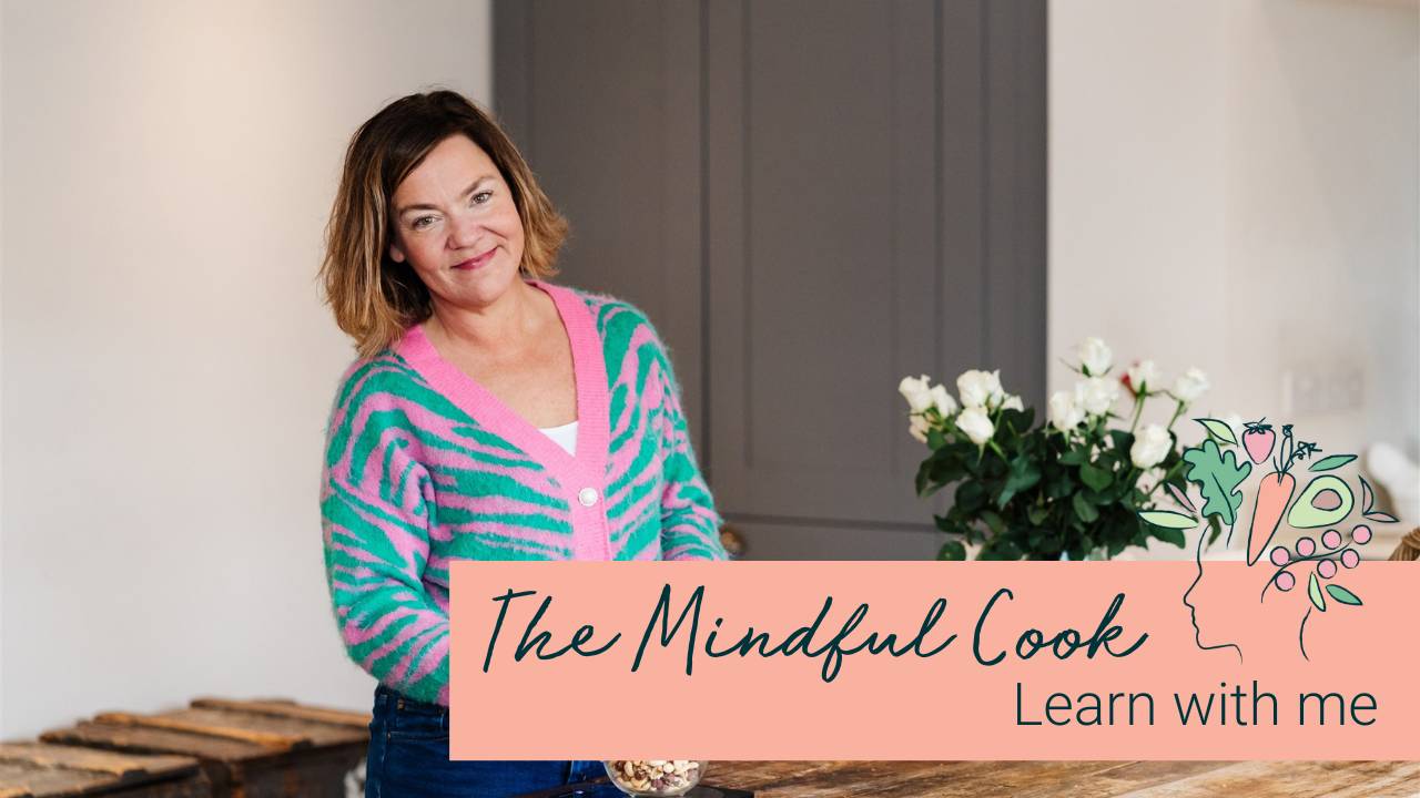 The Mindful Cook | Learn With Me
