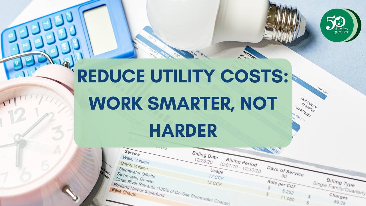 How To Reduce Utility Bills Sustainably | FSG Guide