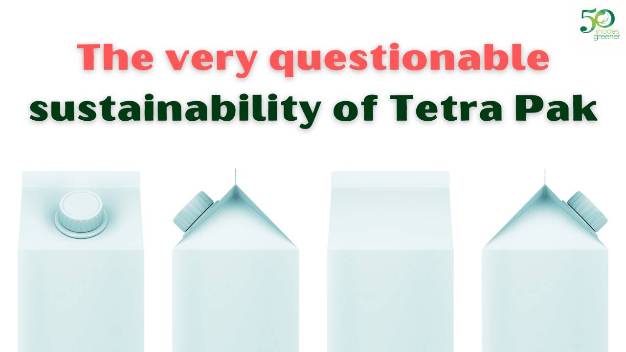 The Very Questionable Sustainability of Tetra Pak