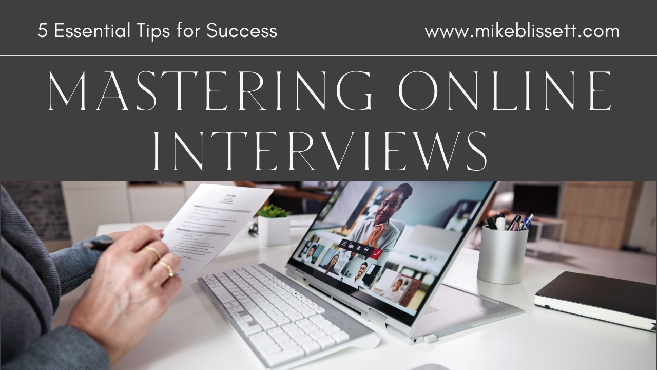 Mastering Online Interviews: 5 Essential Tips for Success