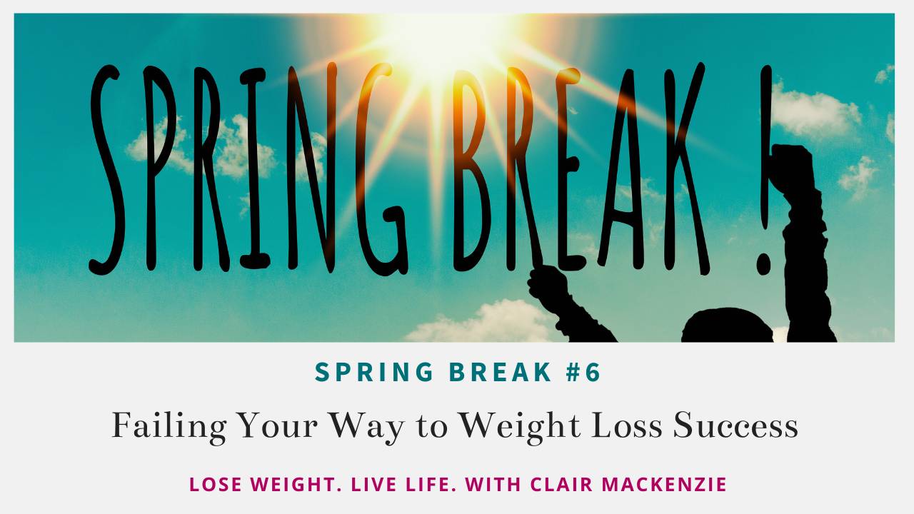 Failing Your Way to Weight Loss Success