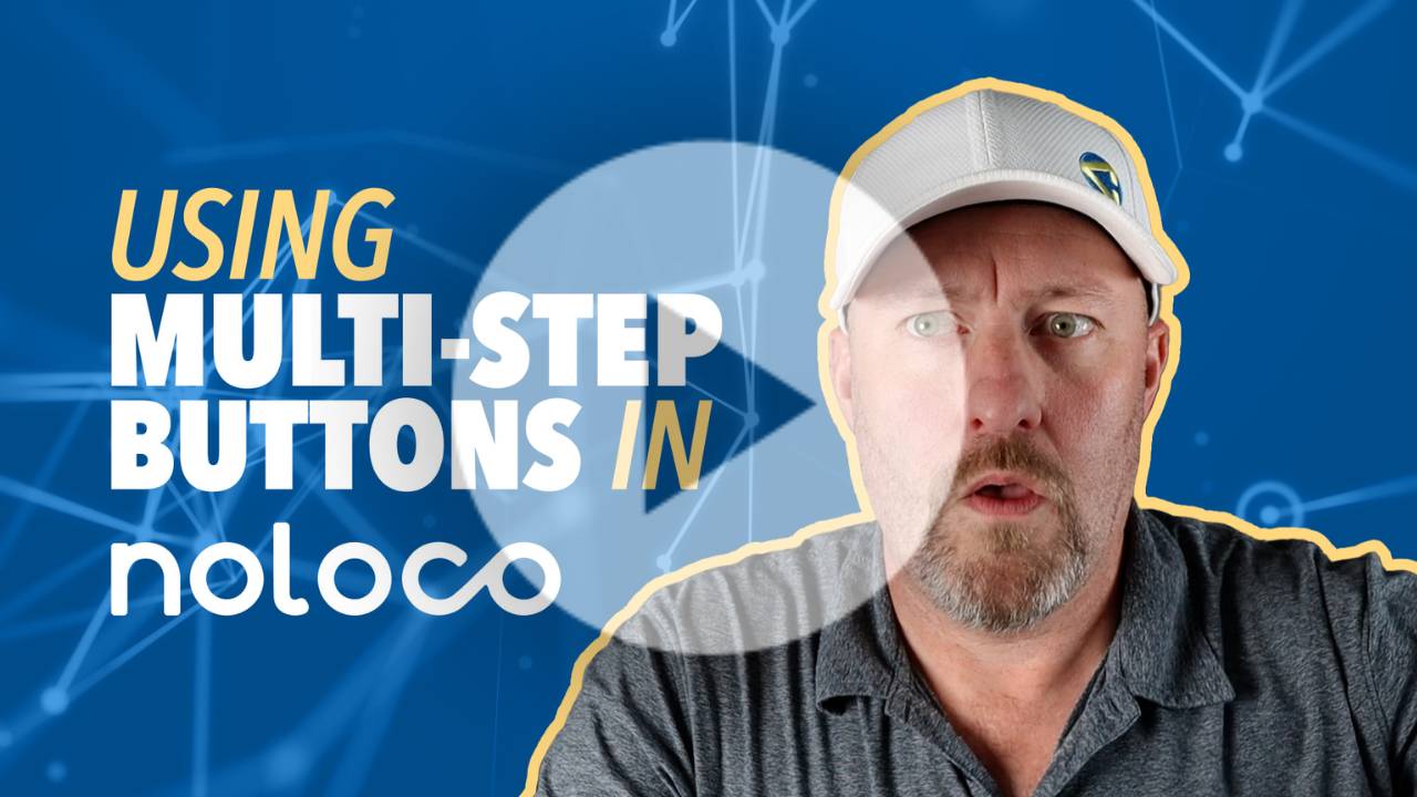 Mastering Multi-Step Action Buttons in Noloco