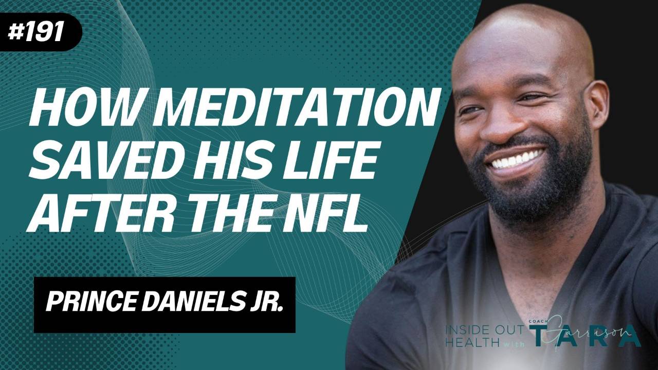 191: PRINCE DANIELS JR. How Meditation Saved His Life after the NFL