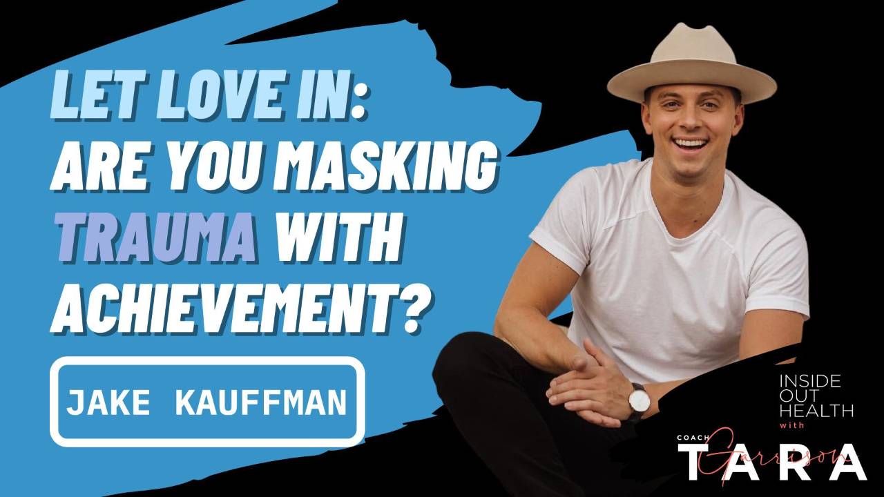 Ep. 170: JAKE KAUFFMAN Are You Masking Trauma with Achievement?