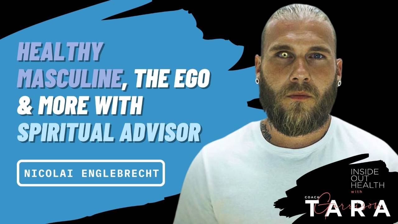 Ep. 156: NICOLAI ENGLEBRECHT Healthy Masculine with Spiritual Advisor