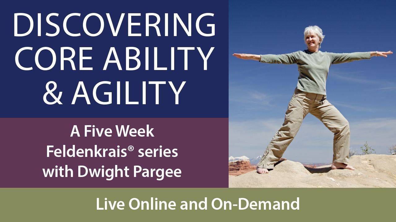 Discovering Core Ability & Agility