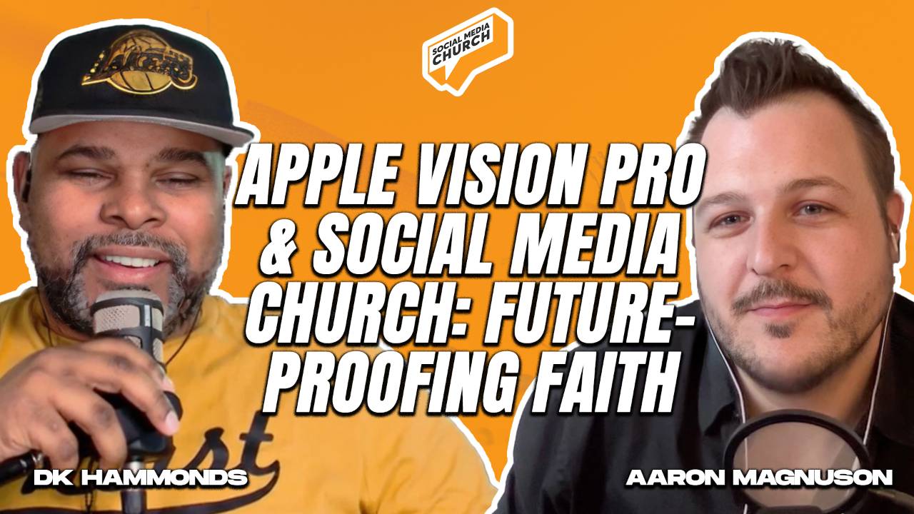 Apple Vision Pro & Social Media Church: Future-Proofing Faith