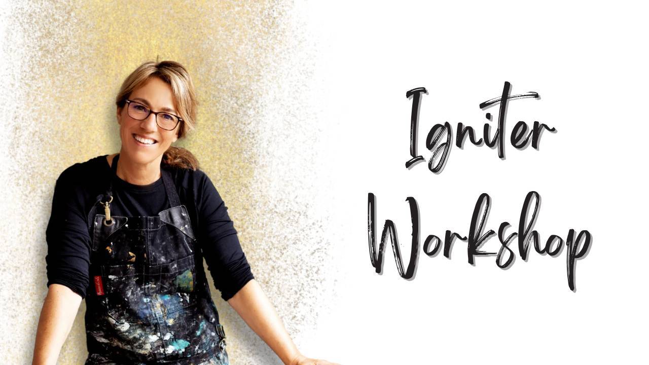 Ignitor Workshop Course | Jane Monteith Art